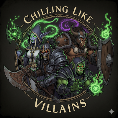 Chiilling Like Villains • Dreamscythe • US | Guilds of WoW