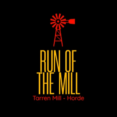 Run of the Mill • Tarren Mill • EU | Guilds of WoW