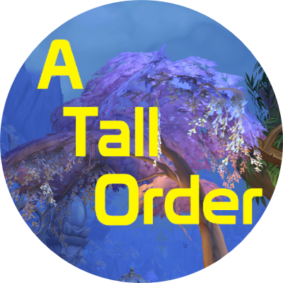 A Tall Order • Tarren Mill • EU | Guilds of WoW