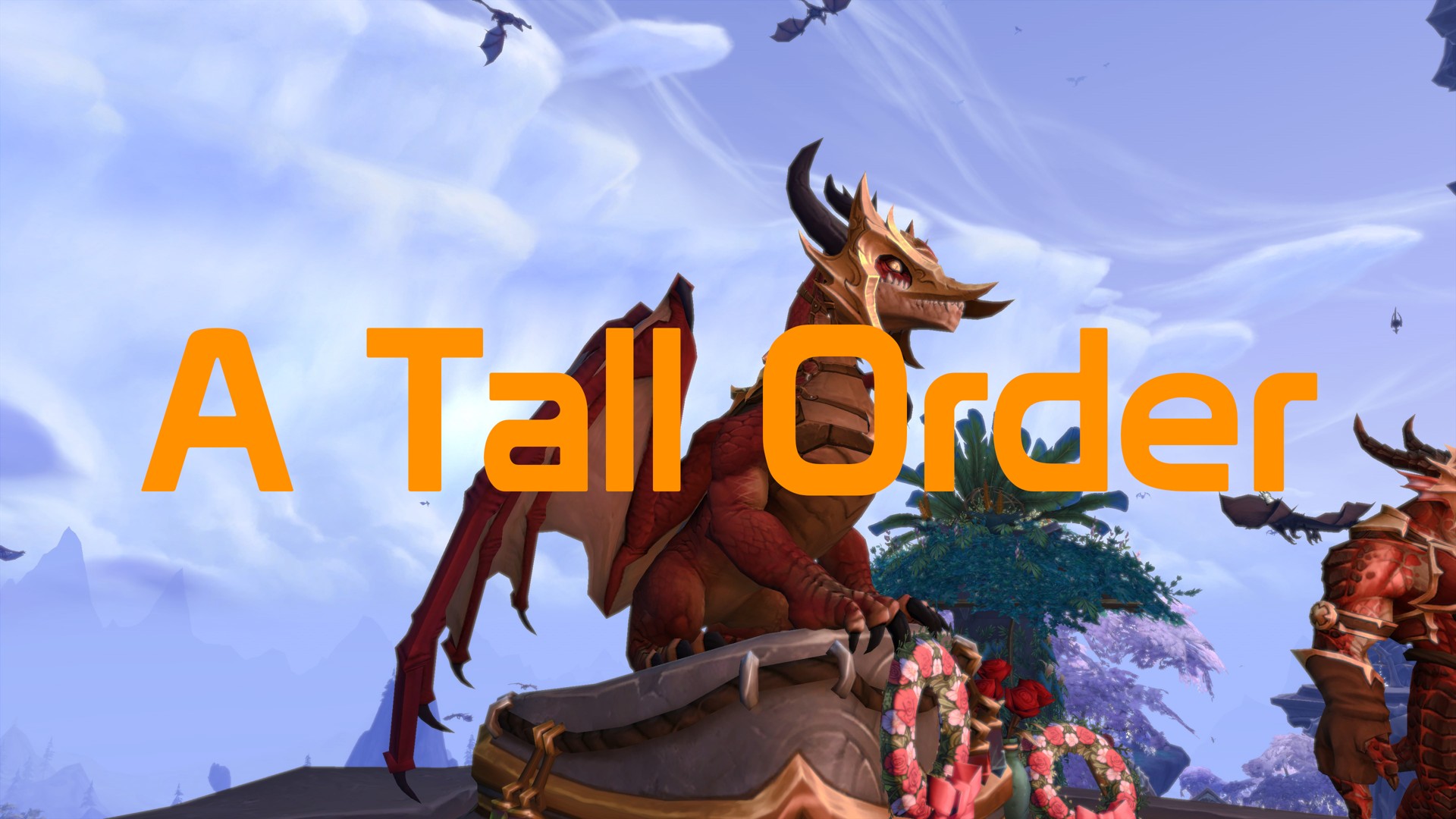 A Tall Order | Guilds of WoW